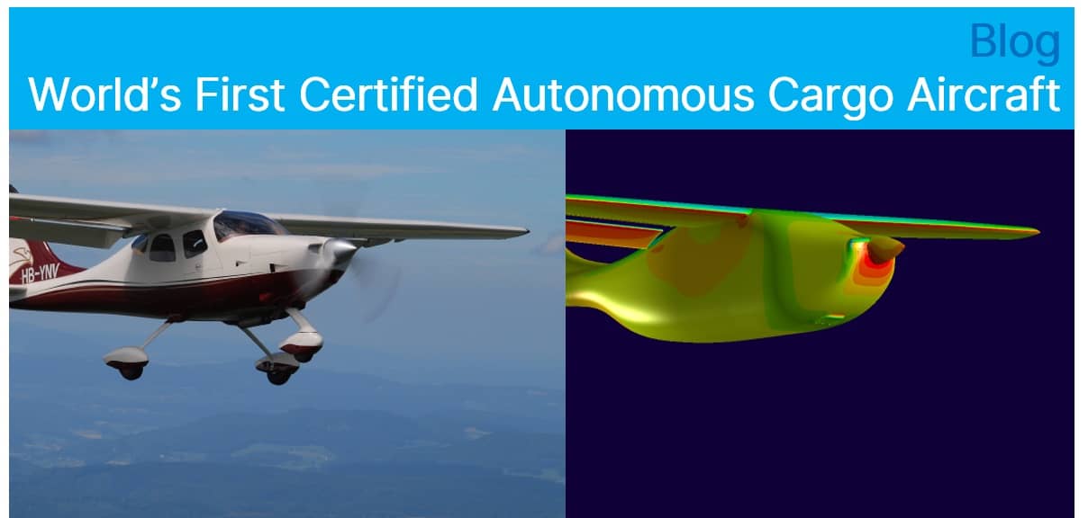World's First Certified Autonomous Cargo Aircraft - How a group of ...